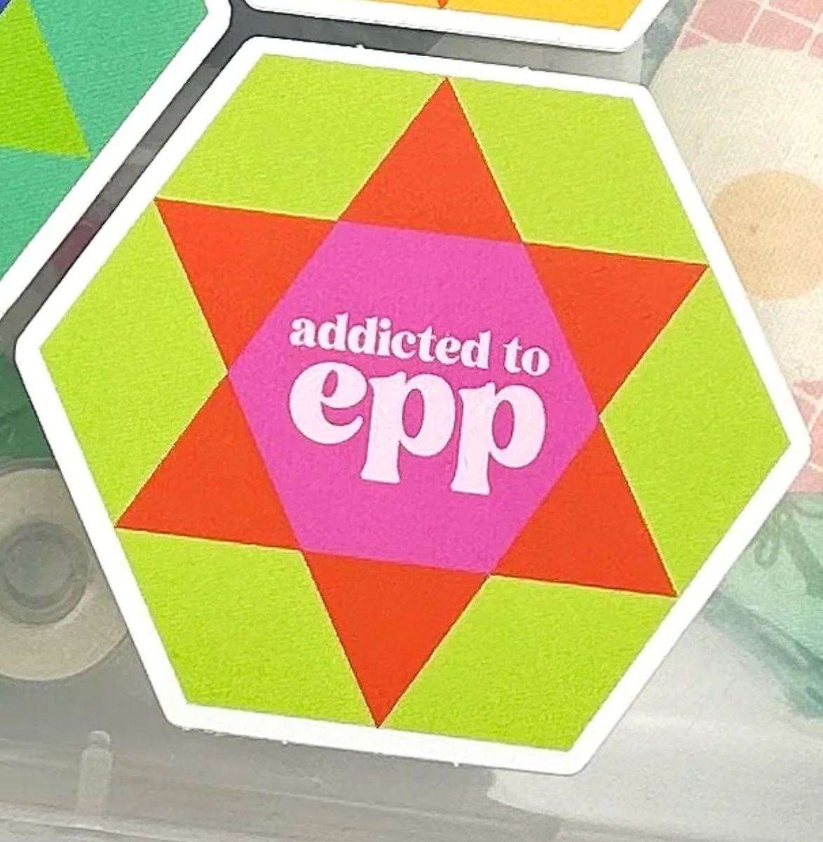 Sarah + Art - Addicted to EPP Vinyl Sticker – Pearls and Clovers Quilt Shop
